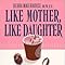 Like Mother, Like Daughter: How Women are Influenced By Their Mother's ...