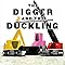 The Digger and the Duckling: Kuefler, Joseph, Kuefler, Joseph ...