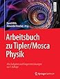 Arbeitsbuch zu Tipler/Mosca Physik: Alle Aufgaben und Fragen mit ...