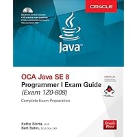 OCA Java SE 8 Programmer I Exam Guide (Exams 1Z0-808) (Certification ...