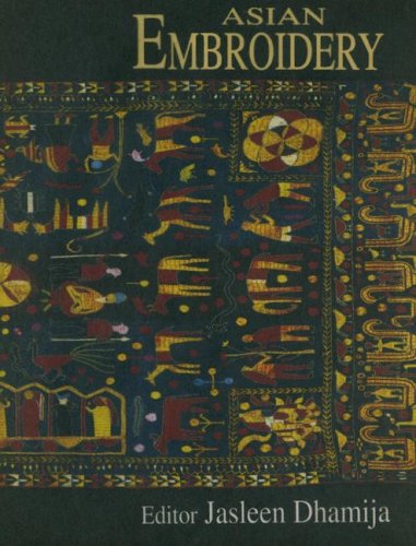 Asian Embroidery: Dhamija, Jasleen: 9788170174509: Amazon.com: Books