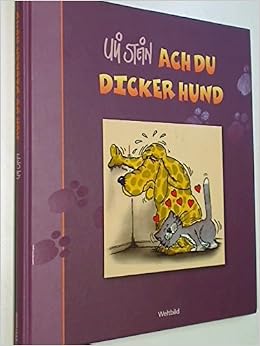 Ach Du dicker Hund. ( Cartoons) 9783828981232 : Stein, Uli: Amazon.de ...