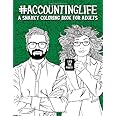 Amazon.com: Accounting Life: A Snarky Coloring Book for Adults: A Funny ...