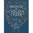 Mermaid in Chelsea Creek: Tea, Michelle, Polan, Jason: 9781938073366 ...