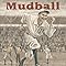 Mudball: Matt Tavares: 9780763641368: Amazon.com: Books