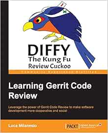 Learning Gerrit Code Review: Milanesio, Luca: 9781783289479: Amazon.com: Books
