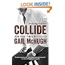 Collide: Book One in the Collide Series: Gail McHugh: 9781476765341 ...