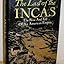 The Last of the Incas: The Rise and Fall of an American Empire: Edward ...