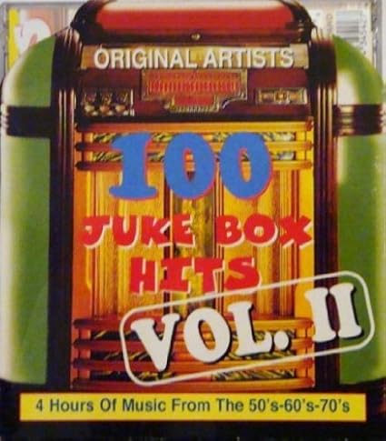 Various - 100 Juke Box Hits Vol. II: 4 Hours of Music from the 50's ...