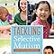 Tackling Selective Mutism: A Guide for Professionals and Parents ...