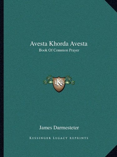 Avesta Khorda Avesta: Book Of Common Prayer: Darmesteter, James ...