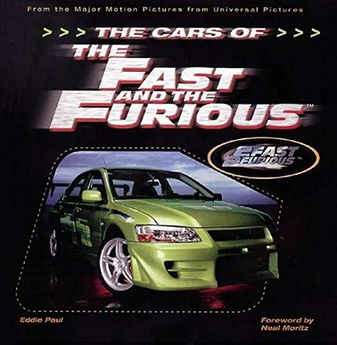 The Cars of the Fast and the Furious: The Hottest Cars on Screen : Paul ...