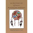 History Of Utah's American Indians: Cuch, Forrest: 9780913738498 ...
