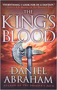 Amazon - The King's Blood (The Dagger and the Coin, 2): Abraham, Daniel ...