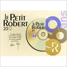 Le Petit Robert Dictionnaire de la Langue Francaise 2010 (French ...