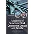 Handbook of Structural Steel Connection Design and Details, Third Edition: Akbar Tamboli ...