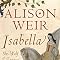 Isabella: She-Wolf of France, Queen of England: Amazon.co.uk: Alison ...