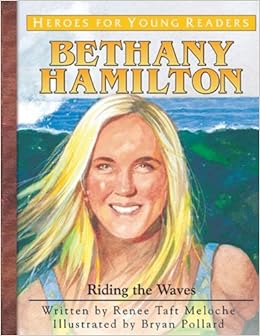 Bethany Hamilton: Riding the Waves (Heroes for Young Readers): Renee ...