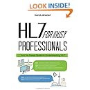 Amazon.com: HL7 for Busy Professionals: Your No Sweat Guide to Understanding HL7 eBook: Rahul ...