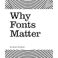 Why Fonts Matter: Hyndman, Sarah: 9781584236313: Amazon.com: Books