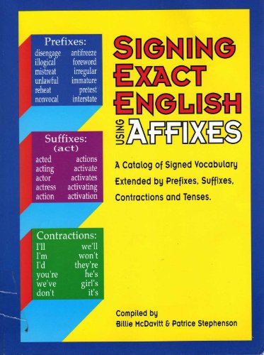 Signing Exact English Using Affixes A Catalog of Signed Vocabulary ...