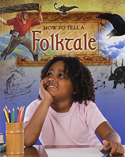 How to Tell a Folktale (Text Styles): Alexander, Carol: 9780778716365 ...
