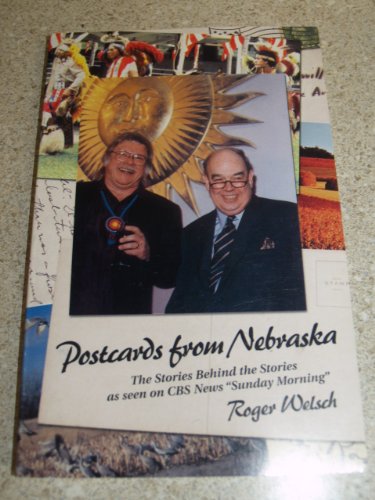 Postcards from Nebraska: The Stories Behind the Stories As Seen on CBS ...