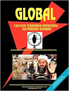Global Counter Terrorism Operations & Procrams Handbook: Ibp Usa ...