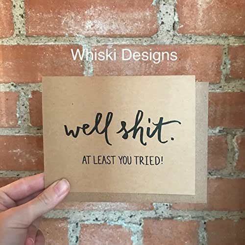 Amazon.com: Well Shit. At Least You Tried! A2 Greeting Card : Handmade ...