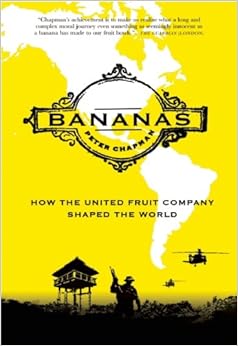 Amazon.com: Bananas: How the United Fruit Company Shaped the World ...