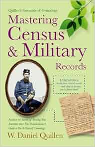 Quillen's Essentials of Genealogy: Mastering Census and Military ...