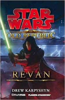 The Old Republic: Revan: Drew Karpyshyn: 9788448005207: Books - Amazon.ca