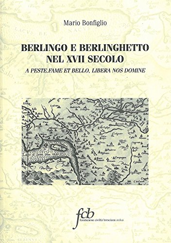 Propananan: Berlingo e Berlinghetto nel XVII secolo. A peste, fame et ...