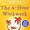 The 4-Hour Workweek, Expanded and Updated: Expanded and Updated, With ...