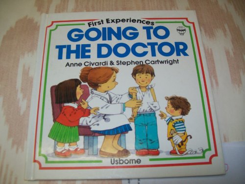Going to the Doctor: Civardi, Anne, Cartwright, Stephen: 9780746002537 ...