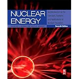 Nuclear Energy: An Introduction to the Concepts, Systems, and ...
