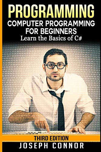 C#: Programming: Computer Programming for Beginners: Learn the Basics ...