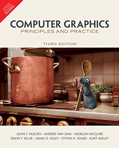 Computer Graphics Principles And Practice 3rd Edition John F Hughes 9789353068967 Amazon