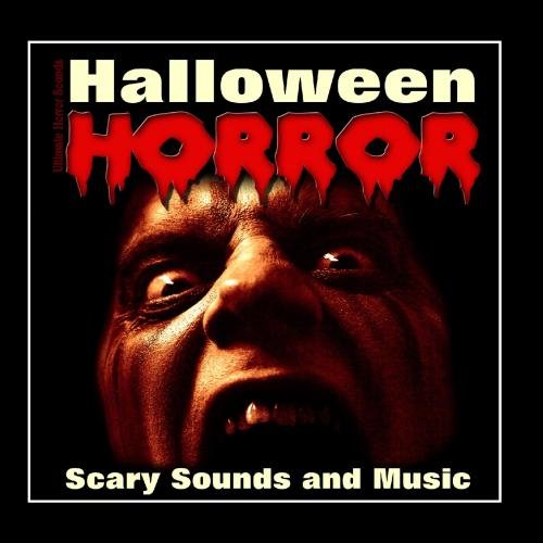 Halloween Horror - Scary Sounds and Music - Ultimate Horror Sounds ...