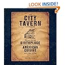 The City Tavern Cookbook: Recipes from the Birthplace of American ...
