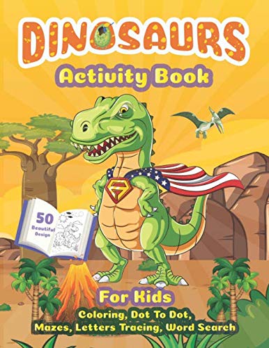 Dinosaurs activity book for kids: The Amazing Dinosaur Activity book ...
