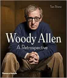 Woody Allen: A Retrospective: Tom Shone: 9780500517987: Amazon.com: Books