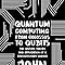 Buy Quantum Computing from Colossus to Qubits: The History, Theory, and Application of a ...