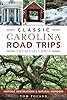 Classic Carolina Road Trips from Columbia: Historic Destinations ...