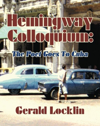 Hemingway Colloquium: Locklin, Gerald, Cowles, Joseph Robert, Stetler ...