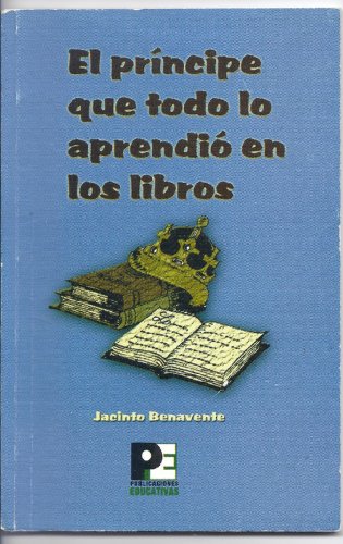 El Principe Que Todo Lo Aprendio En Los Libros (Spanish Edition ...