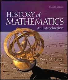 The History of Mathematics: An Introduction: David Burton Professor ...