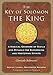 The Key of Solomon the King: Clavicula Salomonis: S. Liddell MacGregor Mathers, R A Gilbert ...
