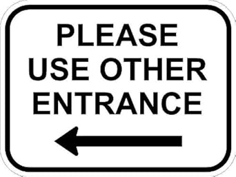 Please Use Other Entrance - 12 x 9 Safety/Security Signs, A Real Sign ...