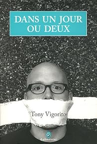 Dans un jour ou deux - Tony Vigorito - Babelio